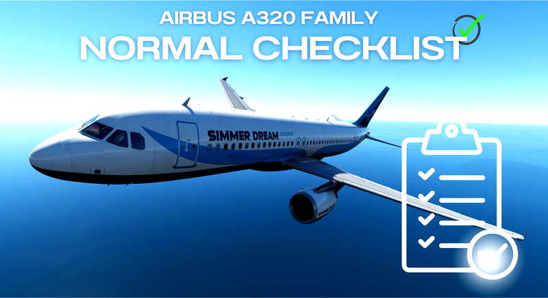 AIRBUS A320 FAMILY NORMAL CHECKLIST for Microsoft Flight Simulator | MSFS