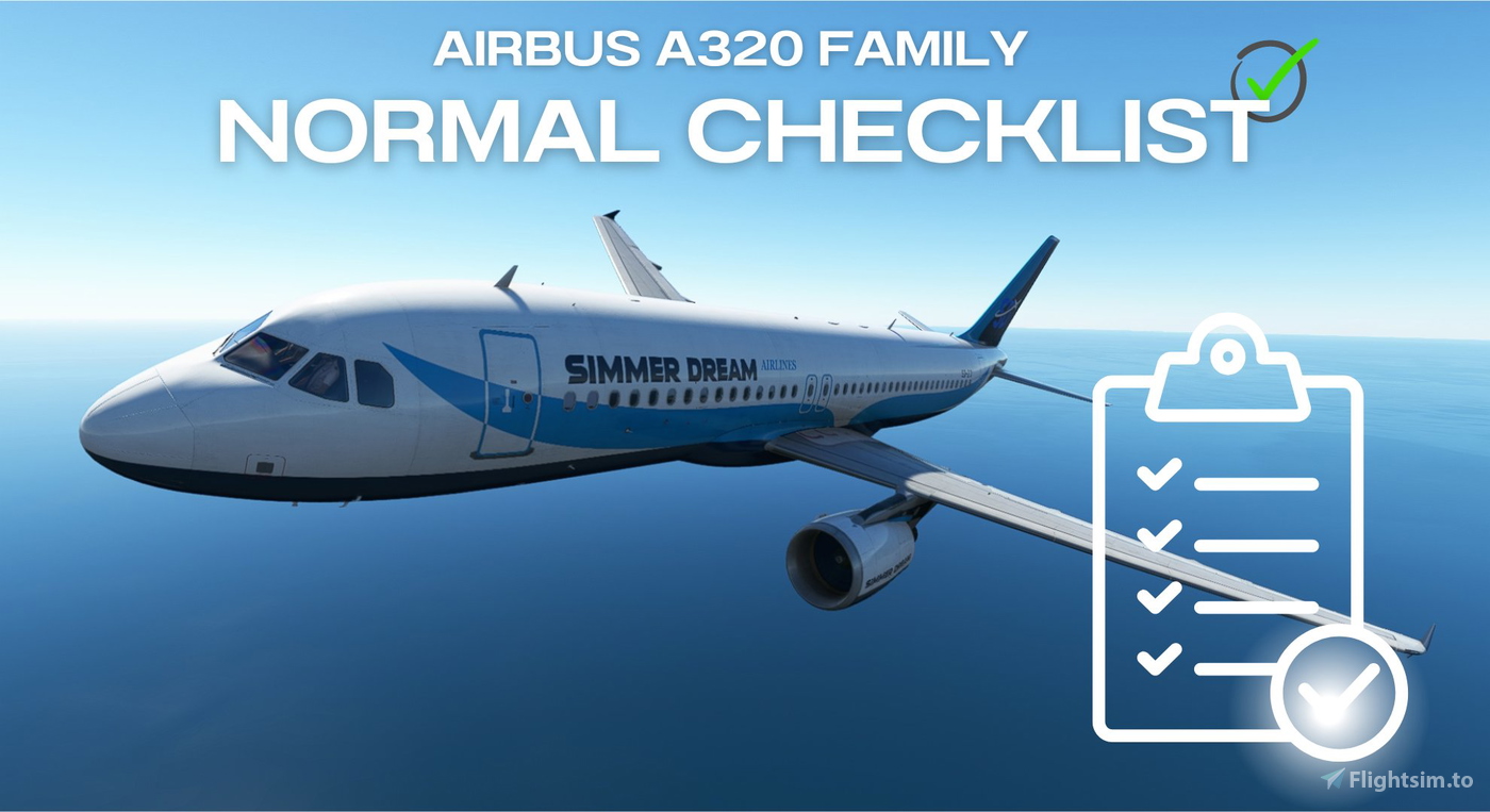 AIRBUS A320 FAMILY NORMAL CHECKLIST für Microsoft Flight Simulator | MSFS