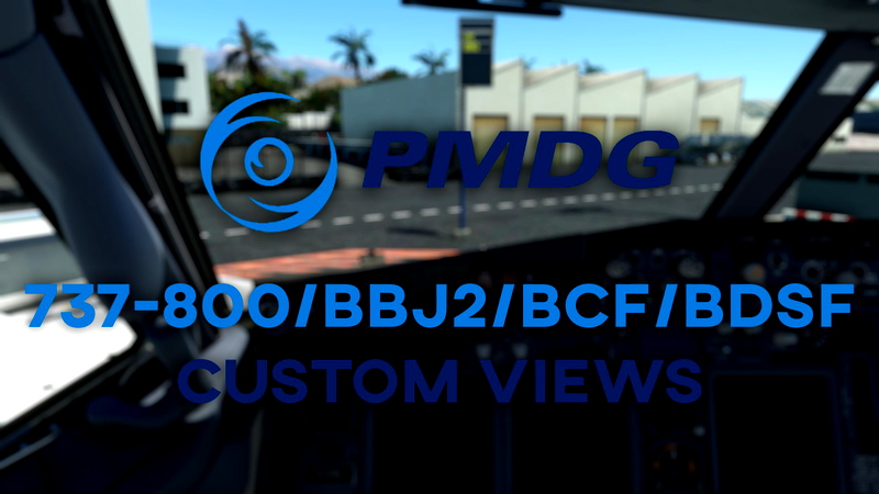 Custom Camera Views for PMDG 737-800 / BBJ2 / BCF / BDSF for Microsoft ...