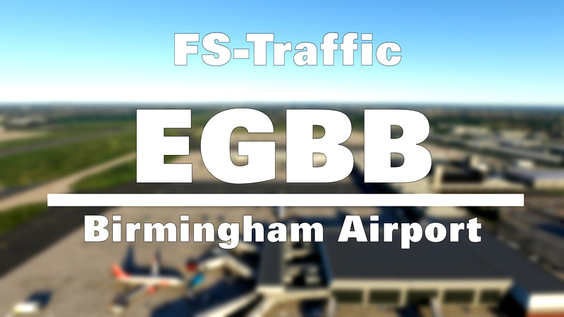 FS-Traffic - Birmingham Airport (EGBB) for Microsoft Flight Simulator ...