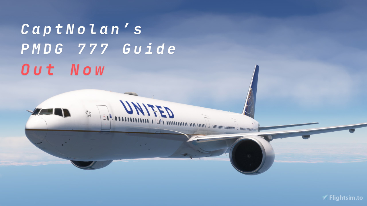 CaptNolan's 777 Guide for Microsoft Flight Simulator | MSFS