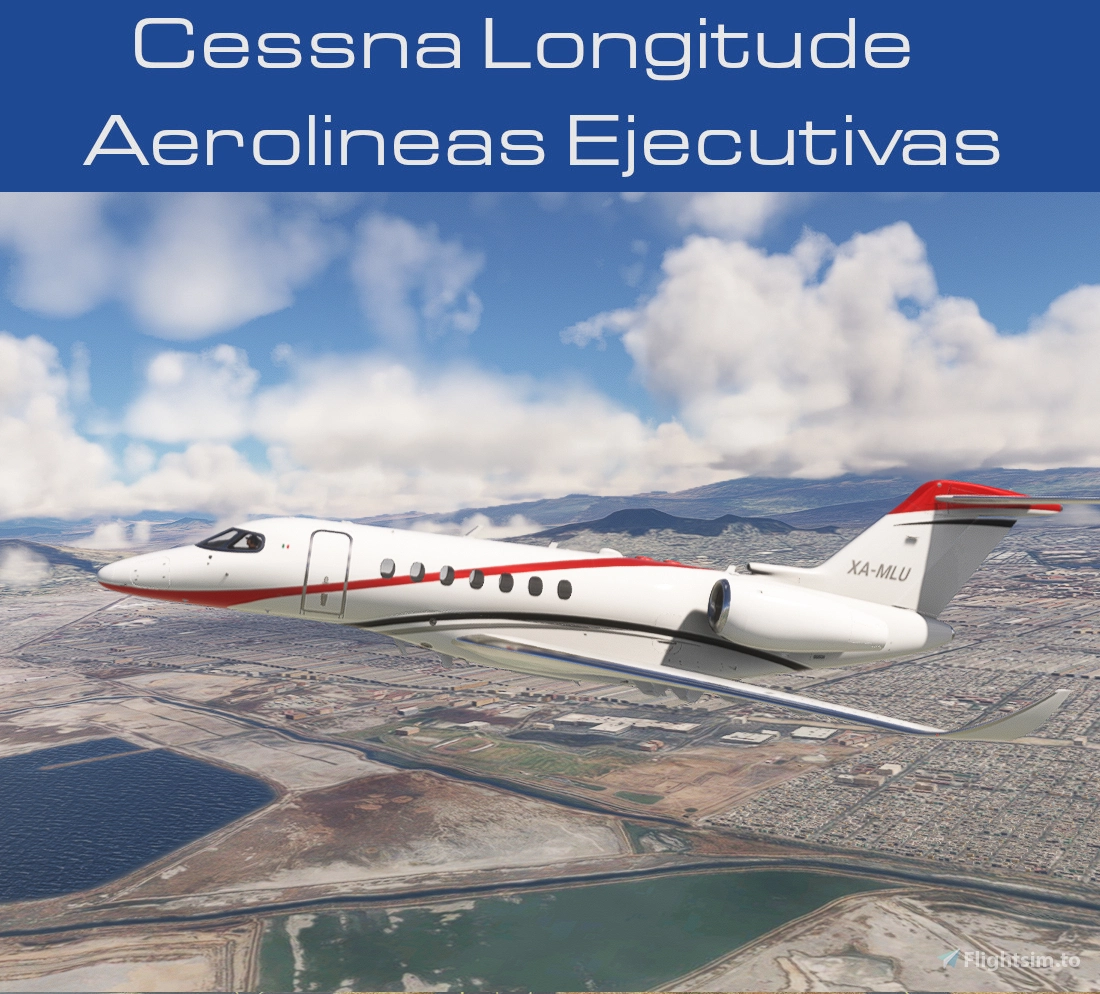 Cessna Longitude Aerolineas Ejecutivas for Microsoft Flight Simulator | MSFS