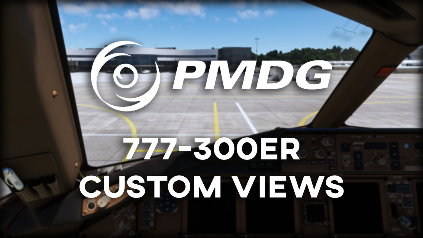 Custom Camera Views for PMDG 777-300ER för Microsoft Flight Simulator ...