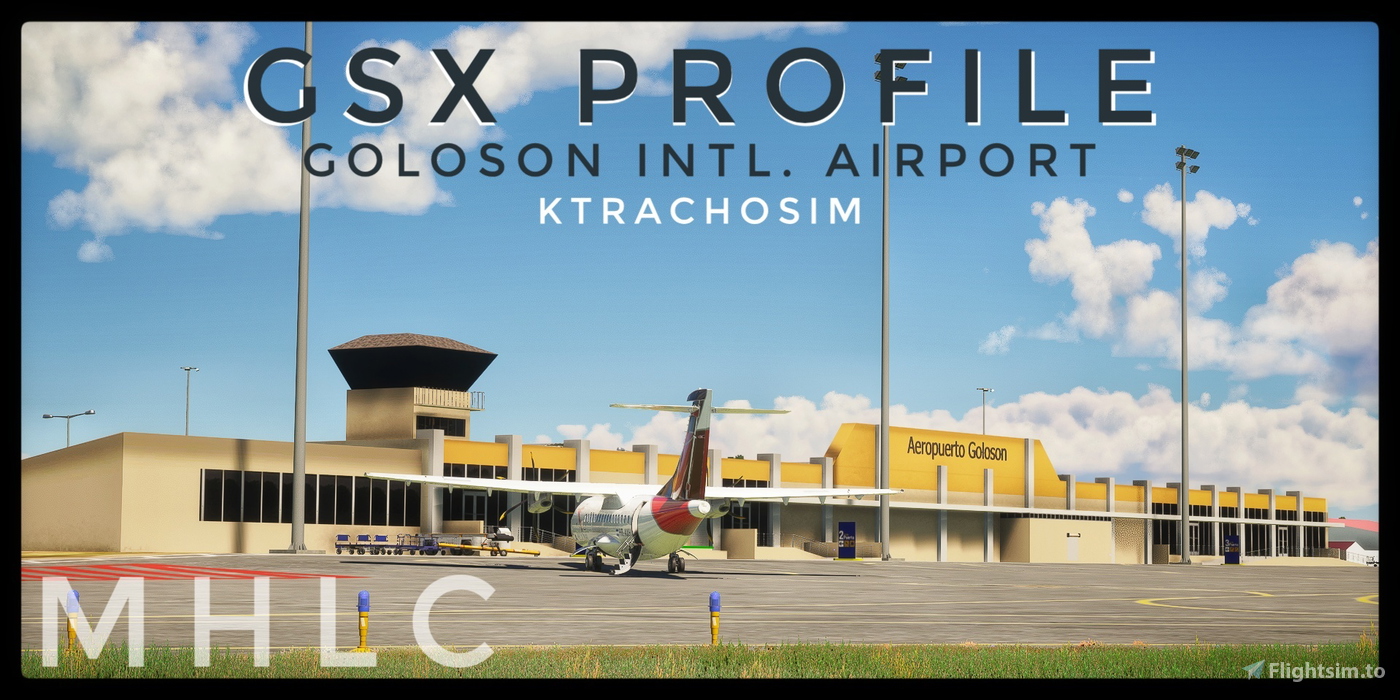 GSX Pro Profile - Ktrachosim MHLC Goloson Intl. Airport for Microsoft ...