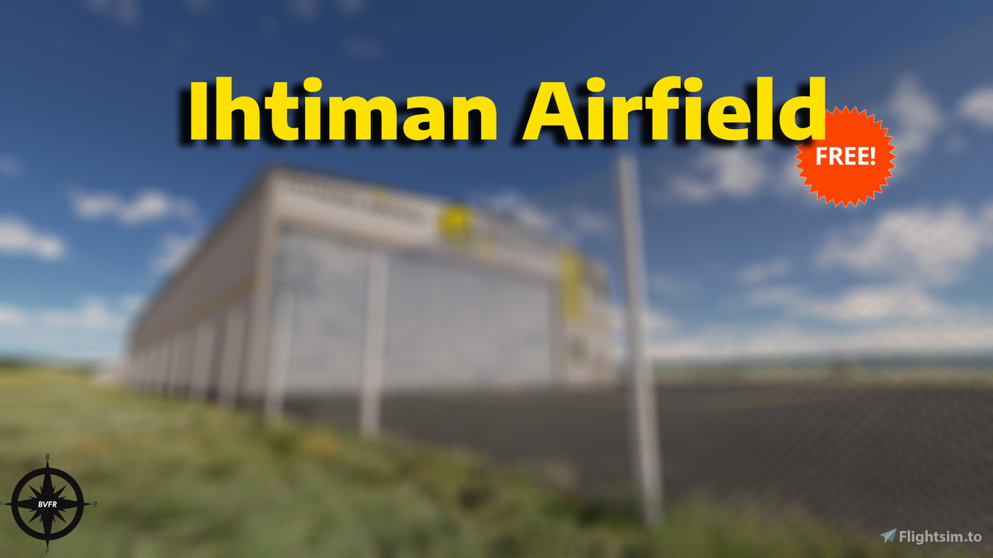 Ihtiman Airfield (V1) for Microsoft Flight Simulator | MSFS