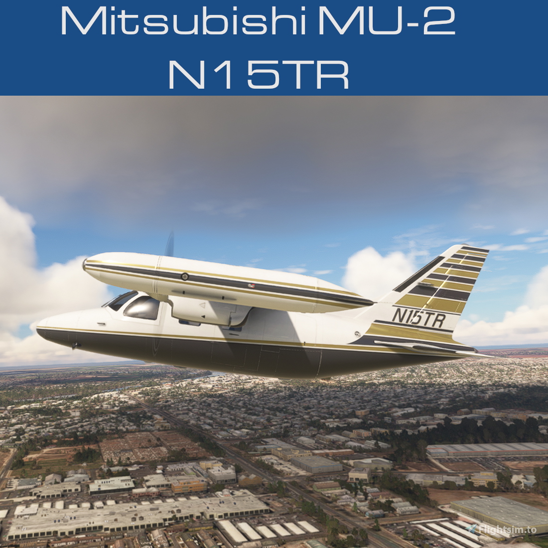 Mitsubishi MU-2 N15TR for Microsoft Flight Simulator | MSFS