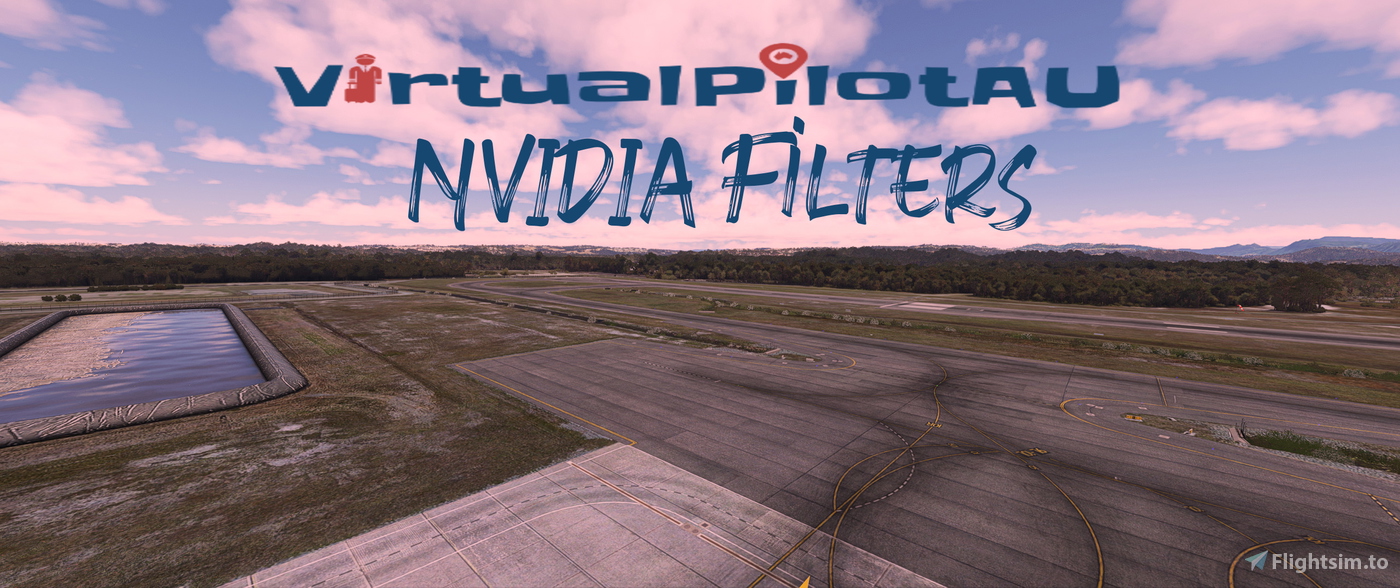 Nvidia FreeStyle Filter (Preset) | VirtualPilotAU for Microsoft Flight ...