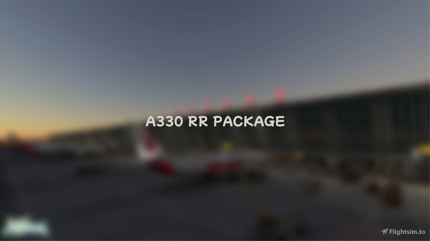 A330 RR Package for Microsoft Flight Simulator | MSFS