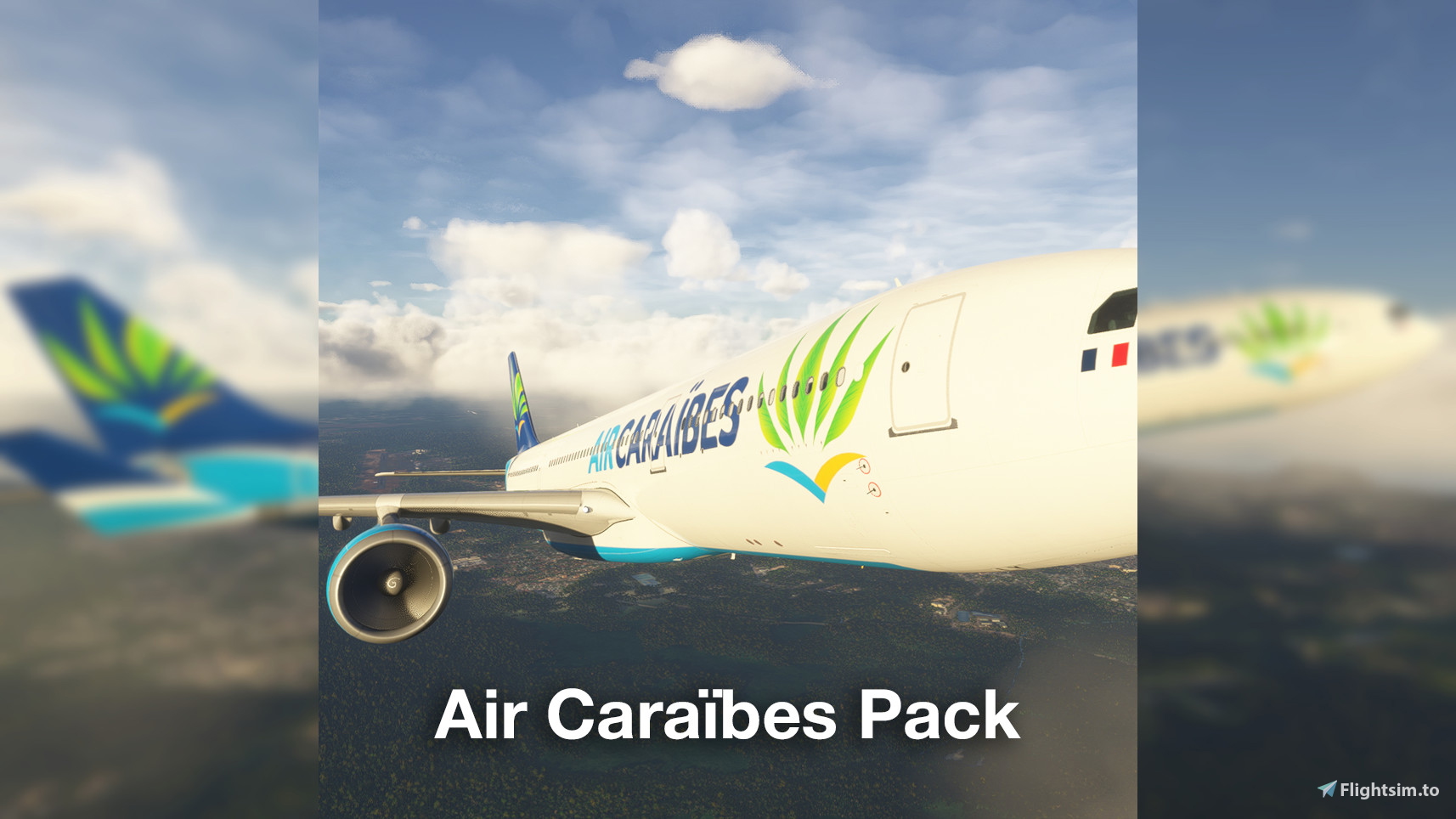 Air Caraïbes Pack w/cabin | iniBuilds Airbus A330-300 GE [8K/4K] - MSFS ...