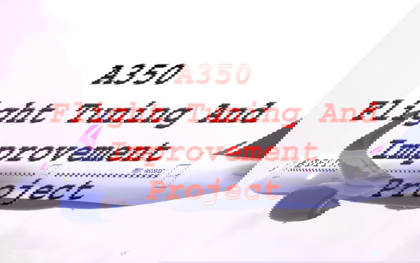 Airbus A350 - Flight Tuning And Improvement Project for Microsoft ...