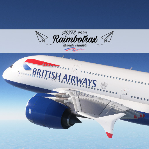 British Airways G-XLEL FlyByWire A380 [Clean/Dirty][raimbotrax][8K] for Microsoft Flight ...