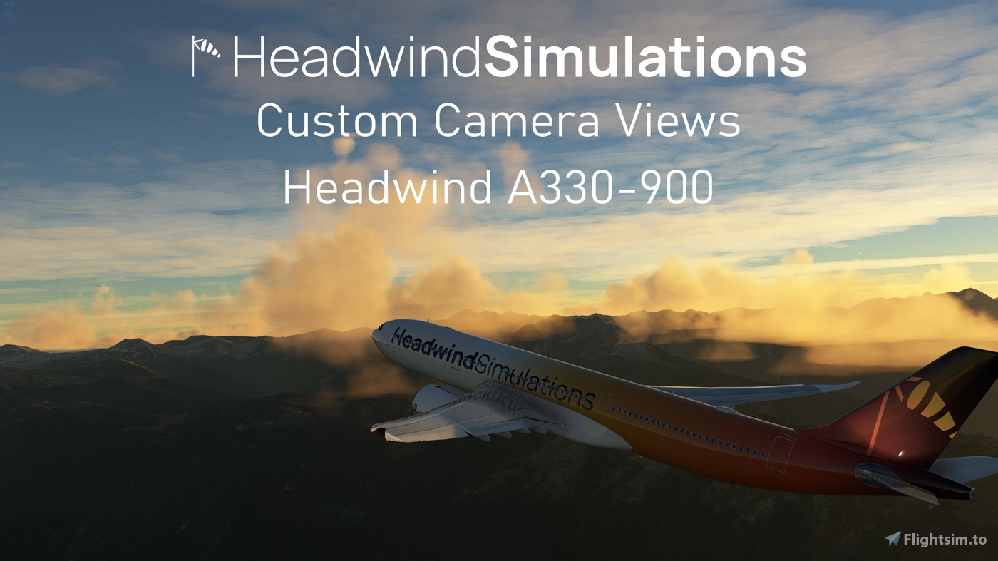 Custom Camera Views [Headwind A330-900] 对于 Microsoft Flight Simulator | MSFS