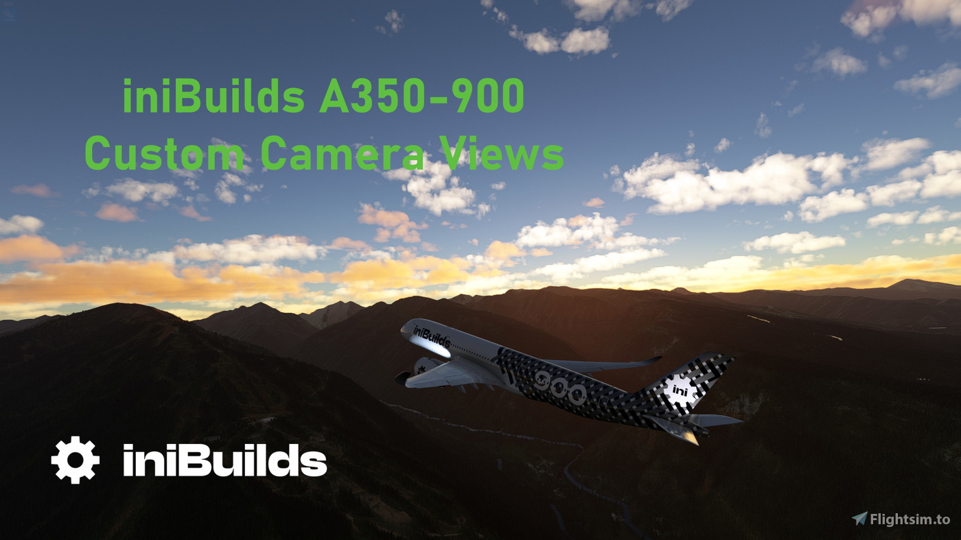 Custom Camera Views [iniBuilds A350-900/ULR] för Microsoft Flight ...