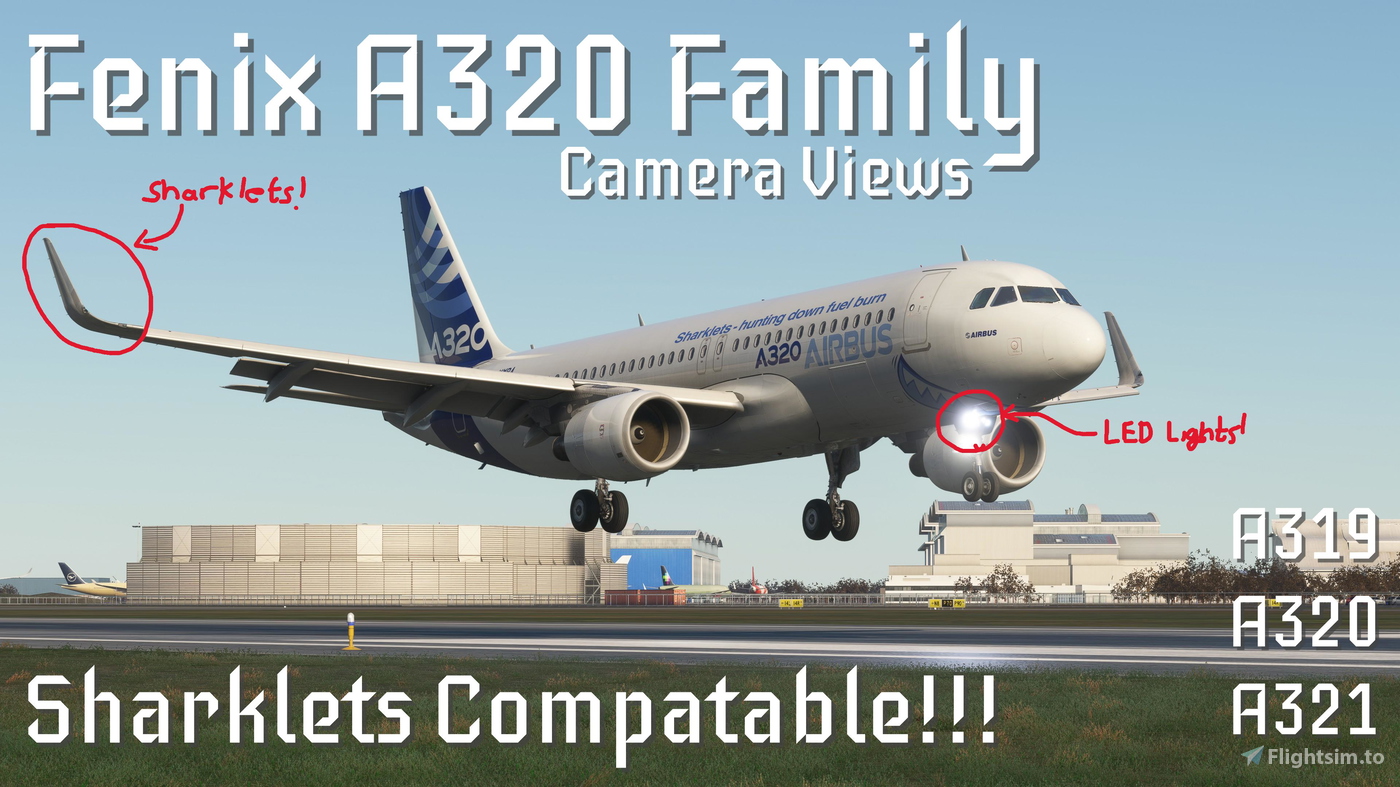 Fenix A320 Family Camera Views for Microsoft Flight Simulator | MSFS