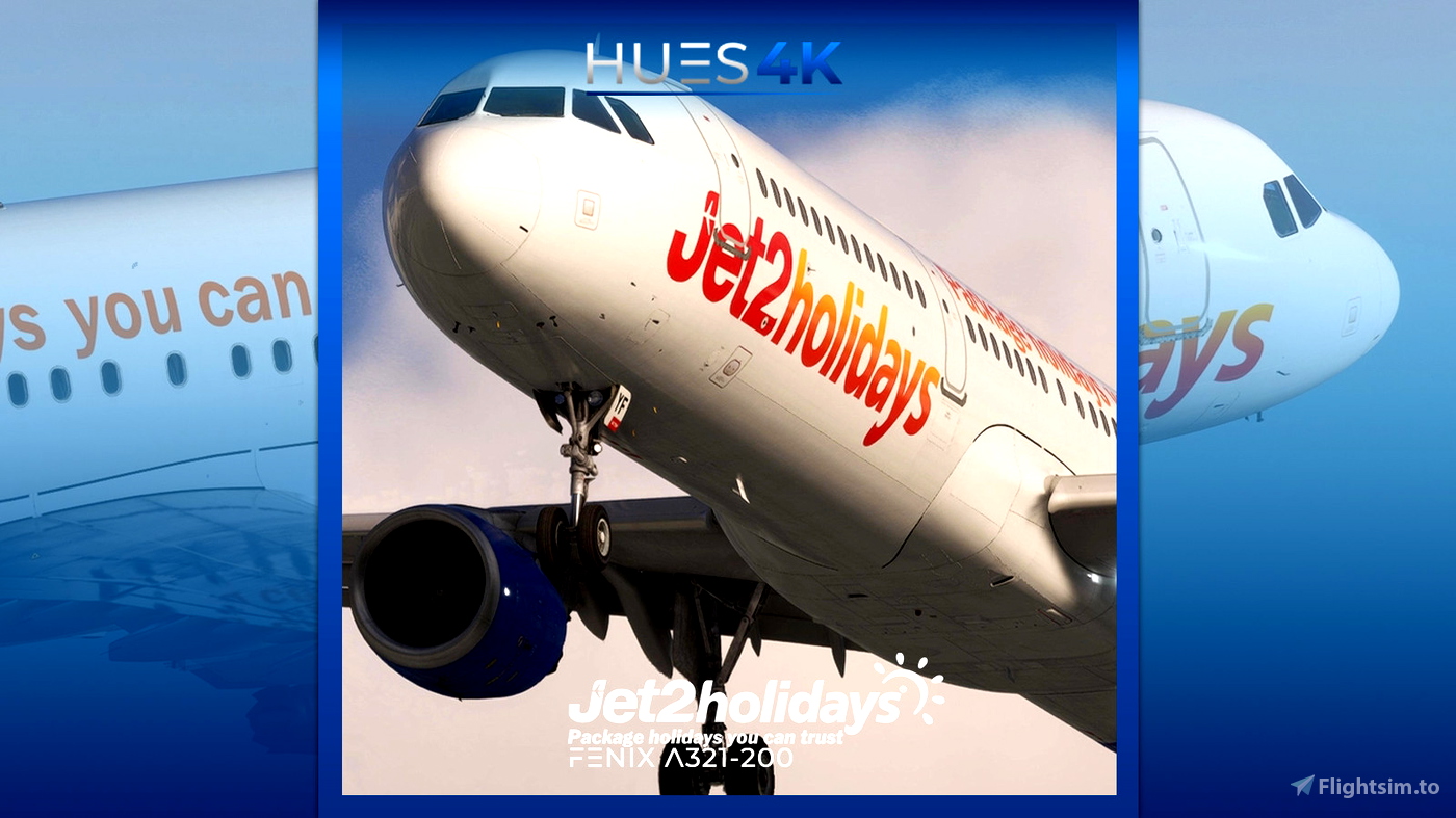 Jet2 Holidays Fleet Pack | 8K | Fenix A321 for Microsoft Flight Simulator | Feed