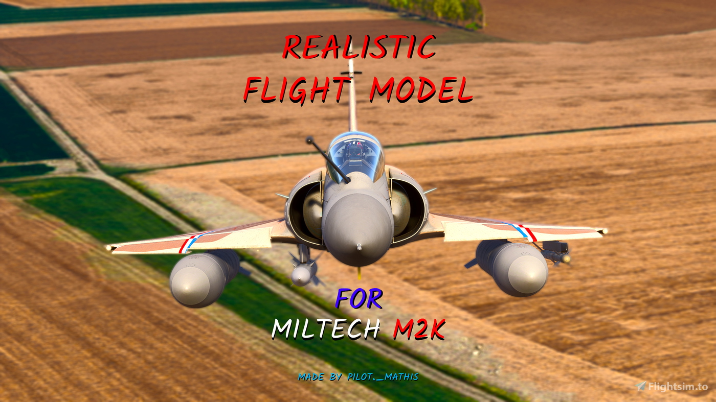 Miltech Simulations M2KC Realistic Flight Model for Microsoft Flight ...
