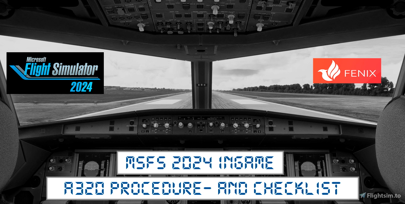 MSFS 2024 Ingame-Checklist (MSFS 2020 style) for FENIX A 320 for ...