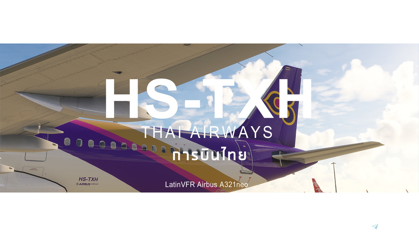 Thai Airways - LatinVFR A321Neo | HS-TXH [SATUN] for Microsoft Flight ...